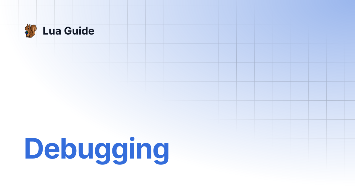 Debugging | Lua Guide