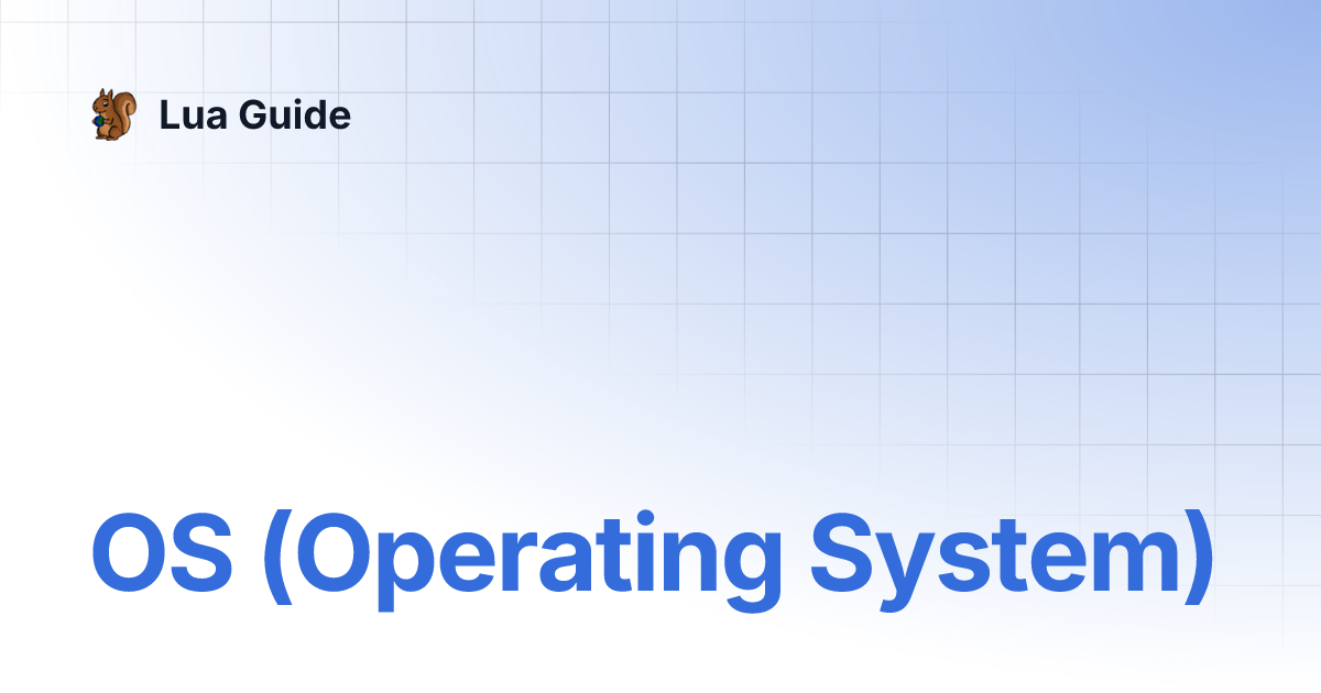 OS (Operating System) | Lua Guide